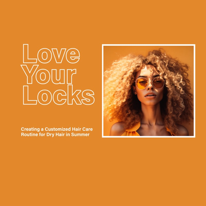 Love Your Locks: Creating a Customized Hair Care Routine for Dry Hair ...
